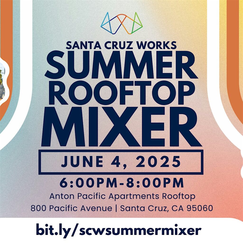 Santa Cruz Works Summer Rooftop Mixer – Startup Monterey Bay